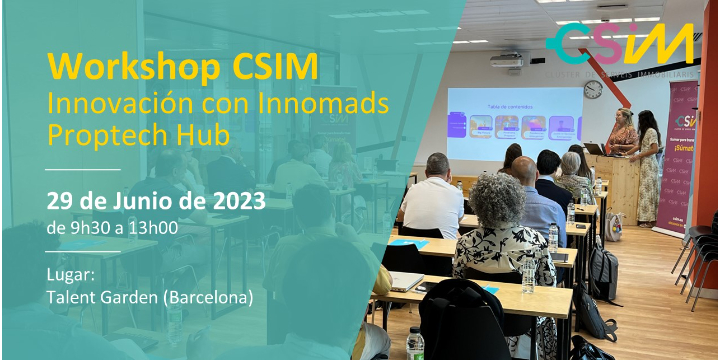 Clúster de Serveis Immobiliaris | Workshop del CSIM con Innomads Proptech Hub